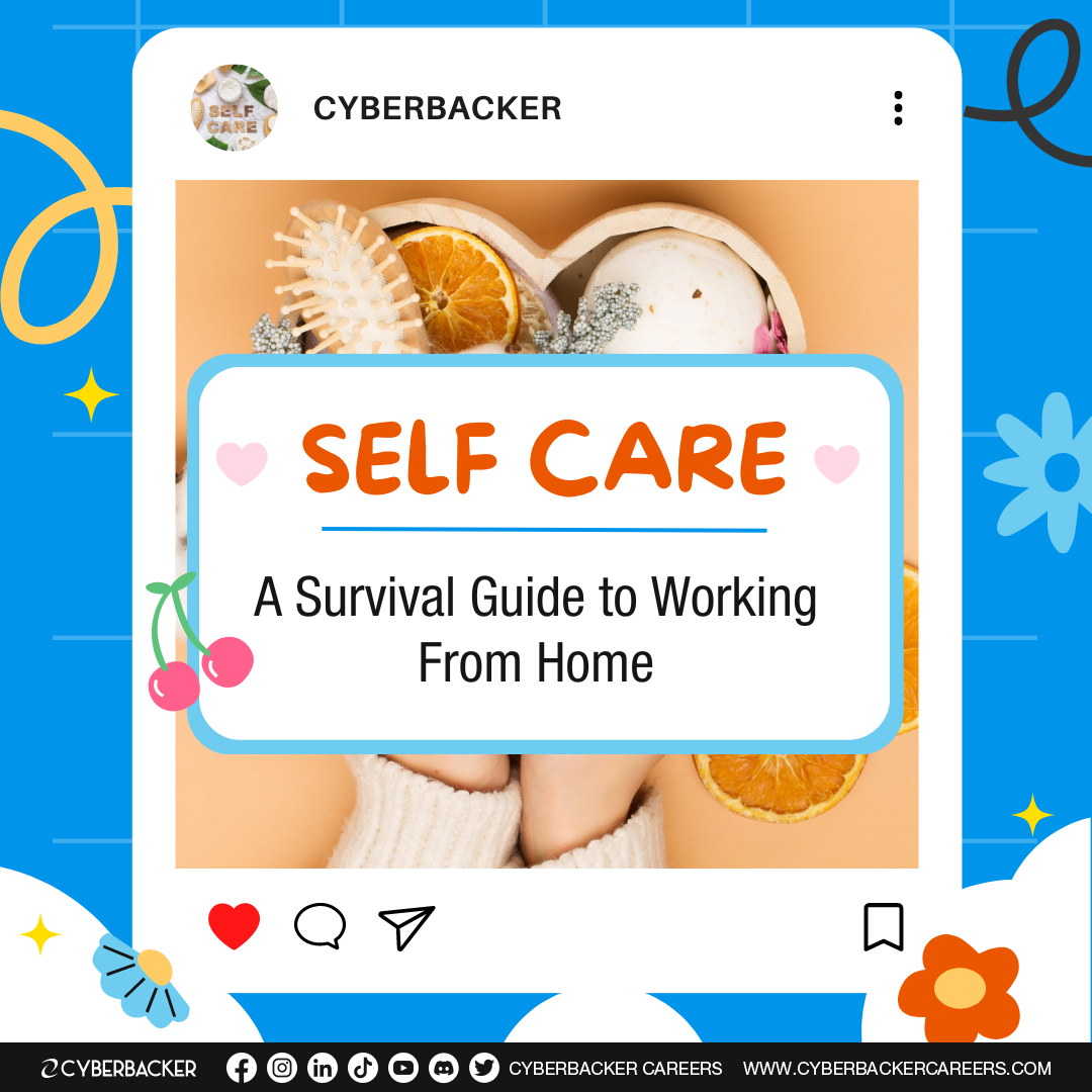 Self-Care: A Survival Guide to Working From Home - Cyberbacker Careers