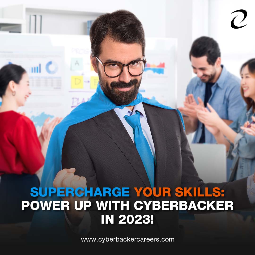 Supercharge Your Skills: Power Up with Cyberbacker in 2023 ...