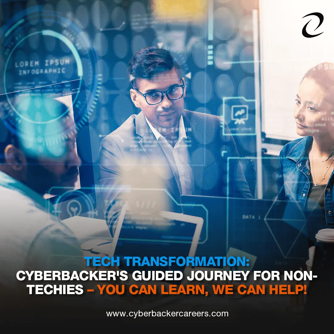 Cyberbacker's Guided Journey for Non-Techies - Cyberbacker Careers