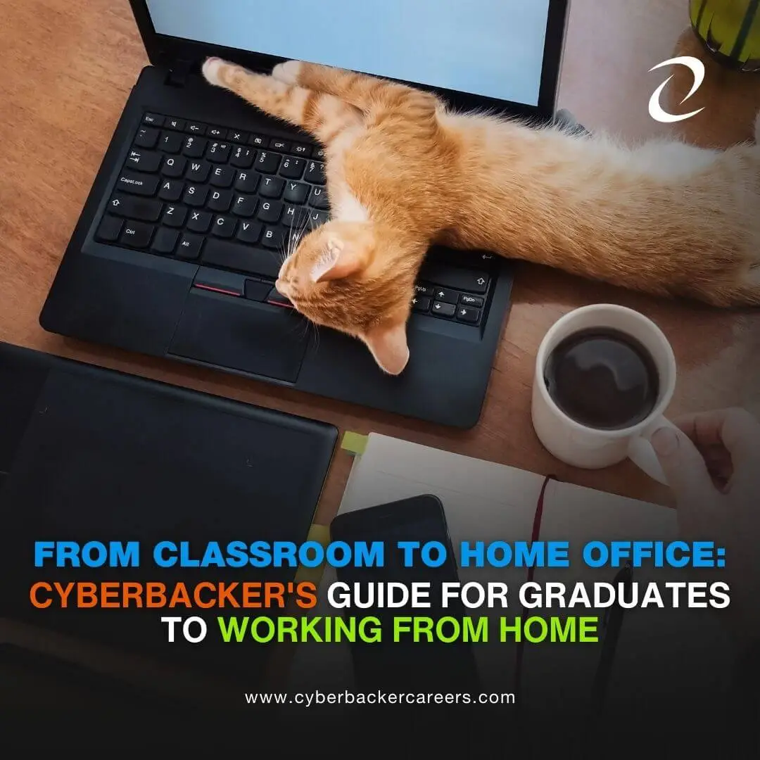 From Classroom to Home Office: Cyberbacker's Guide for Graduates to ...